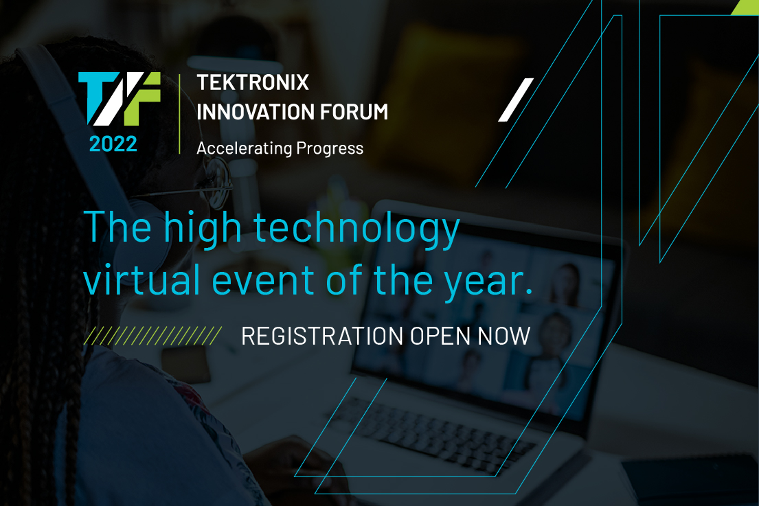 Tektronix announces line up for 2022 Technology Innovation Forum ...